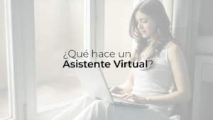 ¿Qué hace un asistente virtual?